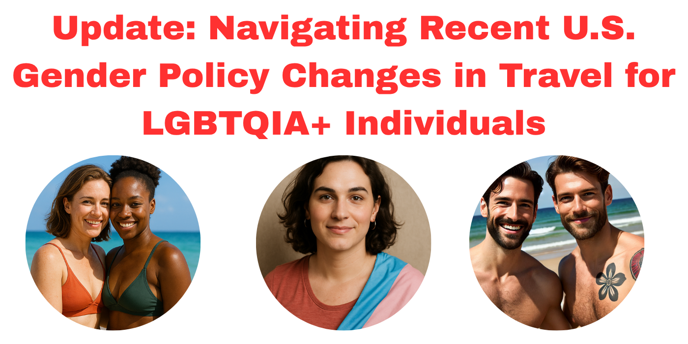 Update: Navigating Recent U.S. Gender Policy Changes in Travel for ...